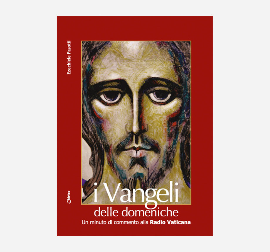 Vangeli delle domeniche (i) - PASOTTI Ezechiele