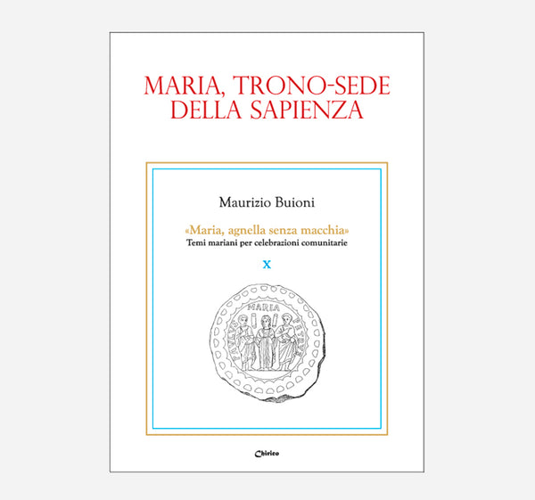 Maria, trono-sede della Sapienza
